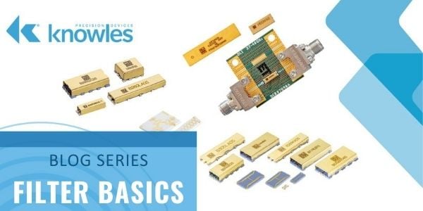 Filter Basics | Knowles Precision Devices